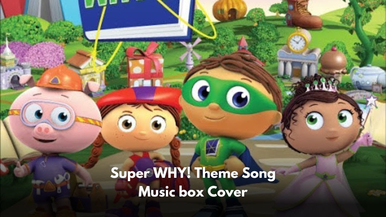 Super WHY! Theme Song [ Music box Cover ] - YouTube