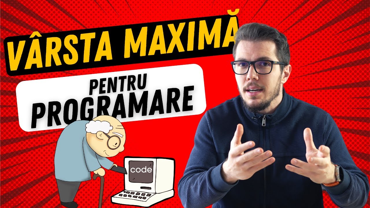VÂRSTA MAXIMĂ Pentru PROGRAMATORI este … - YouTube