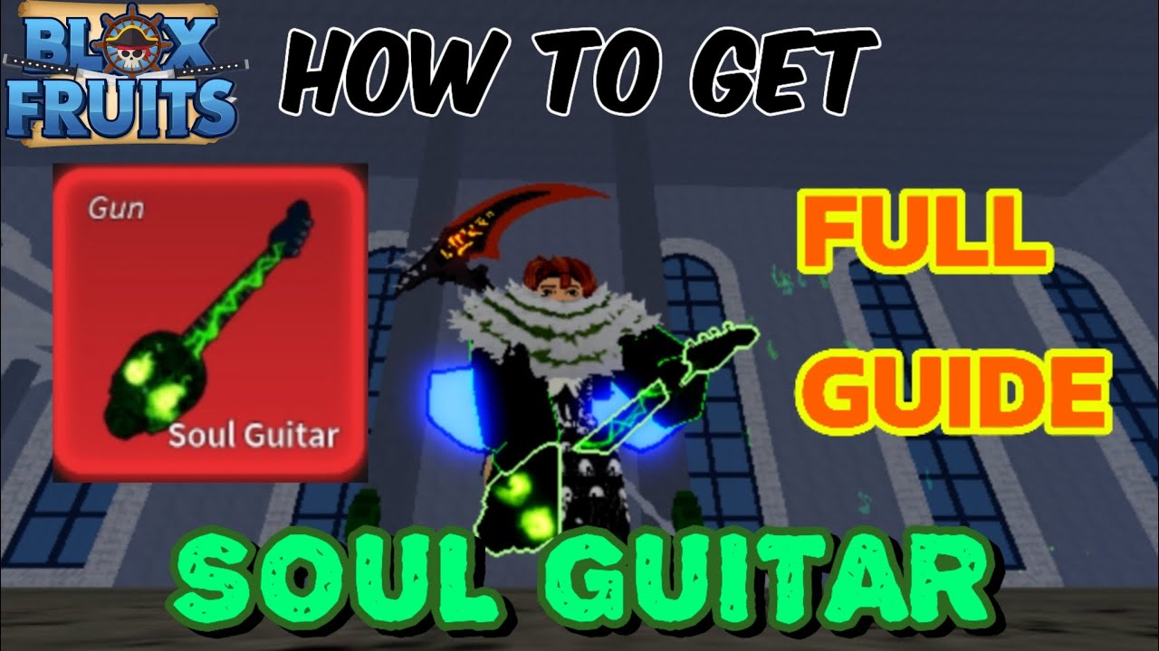 ROBLOX How To Get Soul Guitar FULL GUIDE | Blox Fruits - YouTube