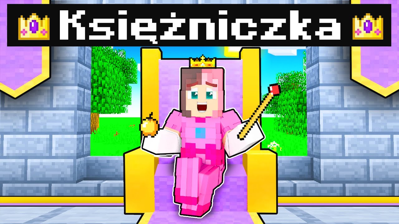 ZOSTAŁAM KSIĘŻNICZKĄ w Minecraft! - YouTube