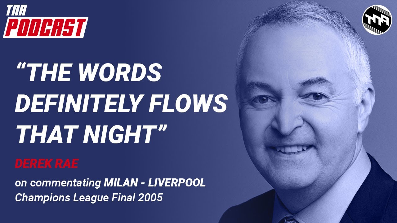 Derek Rae on his commentary for AC Milan - Liverpool Champions League ...