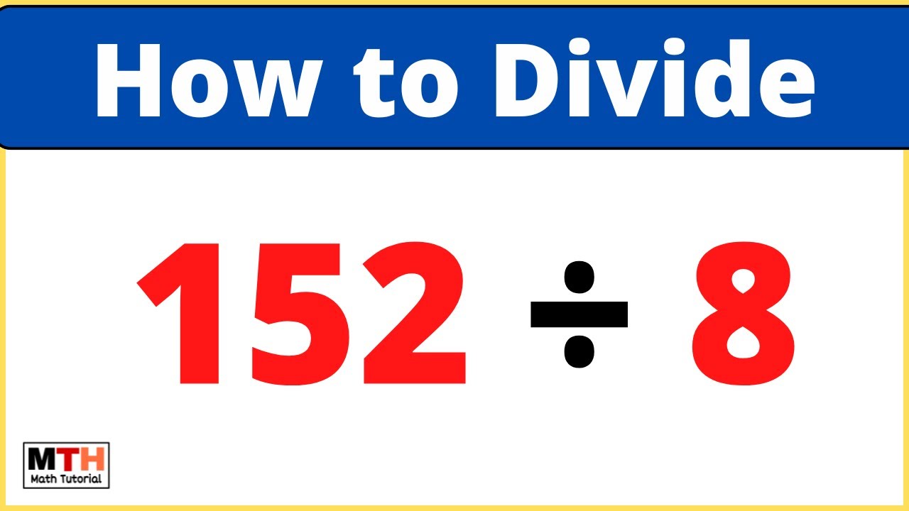 152 divided by 8 (152÷8) | Value of 152/8 | Long Division - YouTube