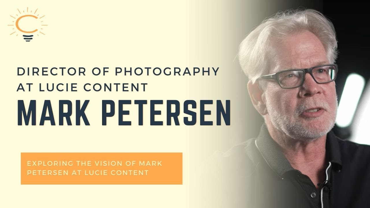 Behind the Camera: Mark Petersen's Cinematic Journey at Lucie Content | Director of Photography ...