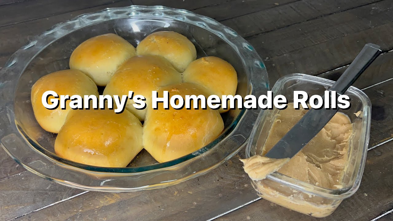 Granny’s Homemade Rolls - YouTube
