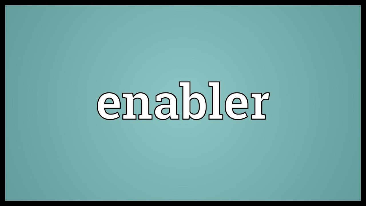 Enabler Meaning YouTube enabler-meaning-youtube