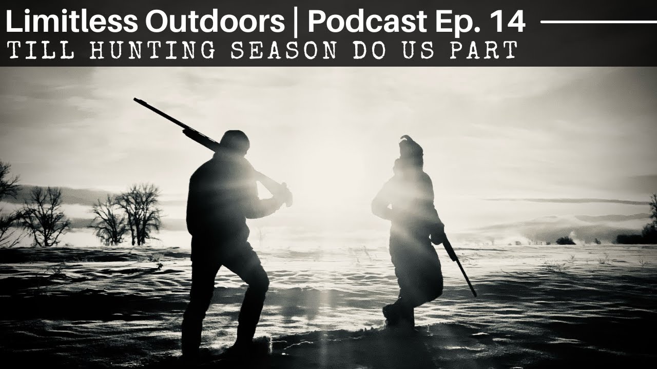 MARRIAGE AND HUNTING: Till Hunting Season Do Us Part | Podcast Ep 14 ...