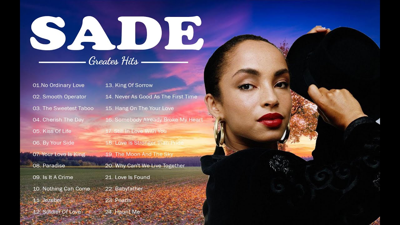 Best Song Of Sade - Sade Greatest Hits Full Album 2022 - YouTube