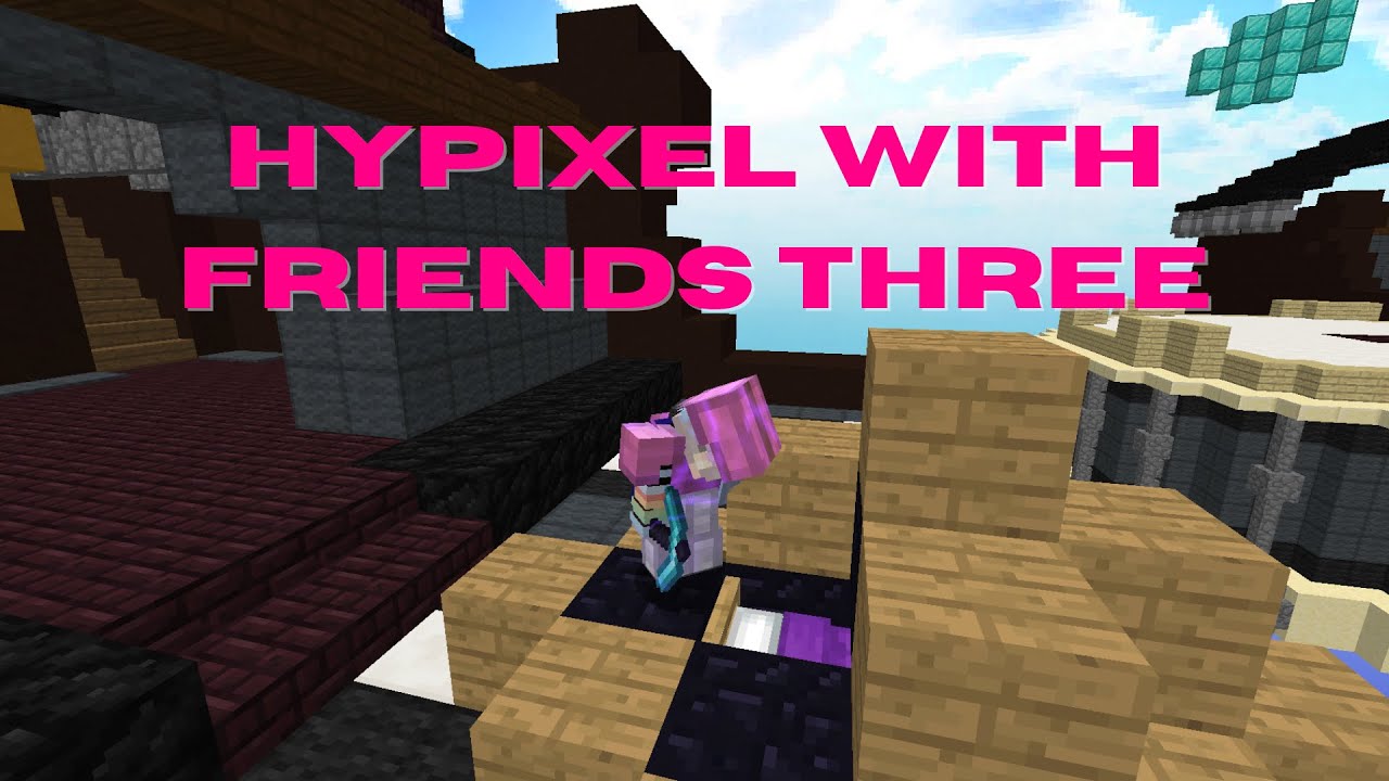 Hypixel with Friends 3 - YouTube