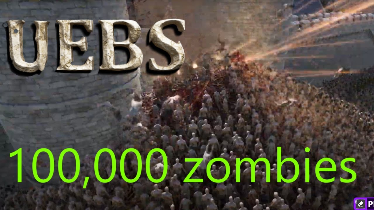 UEBS 2/ 100,000 zombies vs 7k modern soldiers!!!/ Fort defence - YouTube
