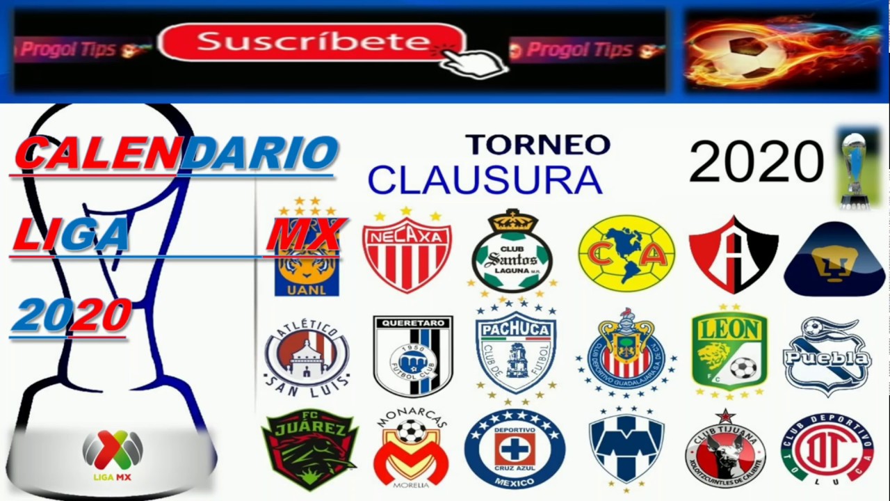 CALENDARIO COMPLETO / CLAUSURA 2020 DE LA LIGA MX - YouTube