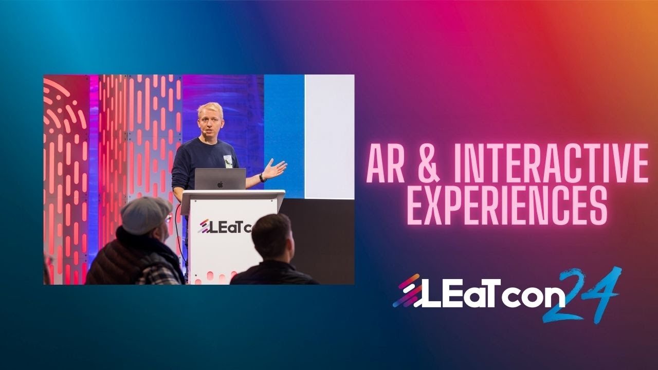 AR & Interactive Experiences in Live Communication | LEaT con 24 - YouTube
