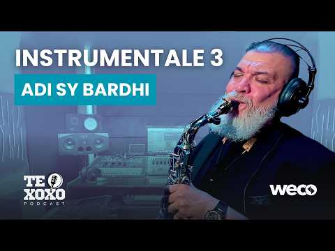 TE XOXO Podcast - Adi Sy Bardhi | Instrumentale 3