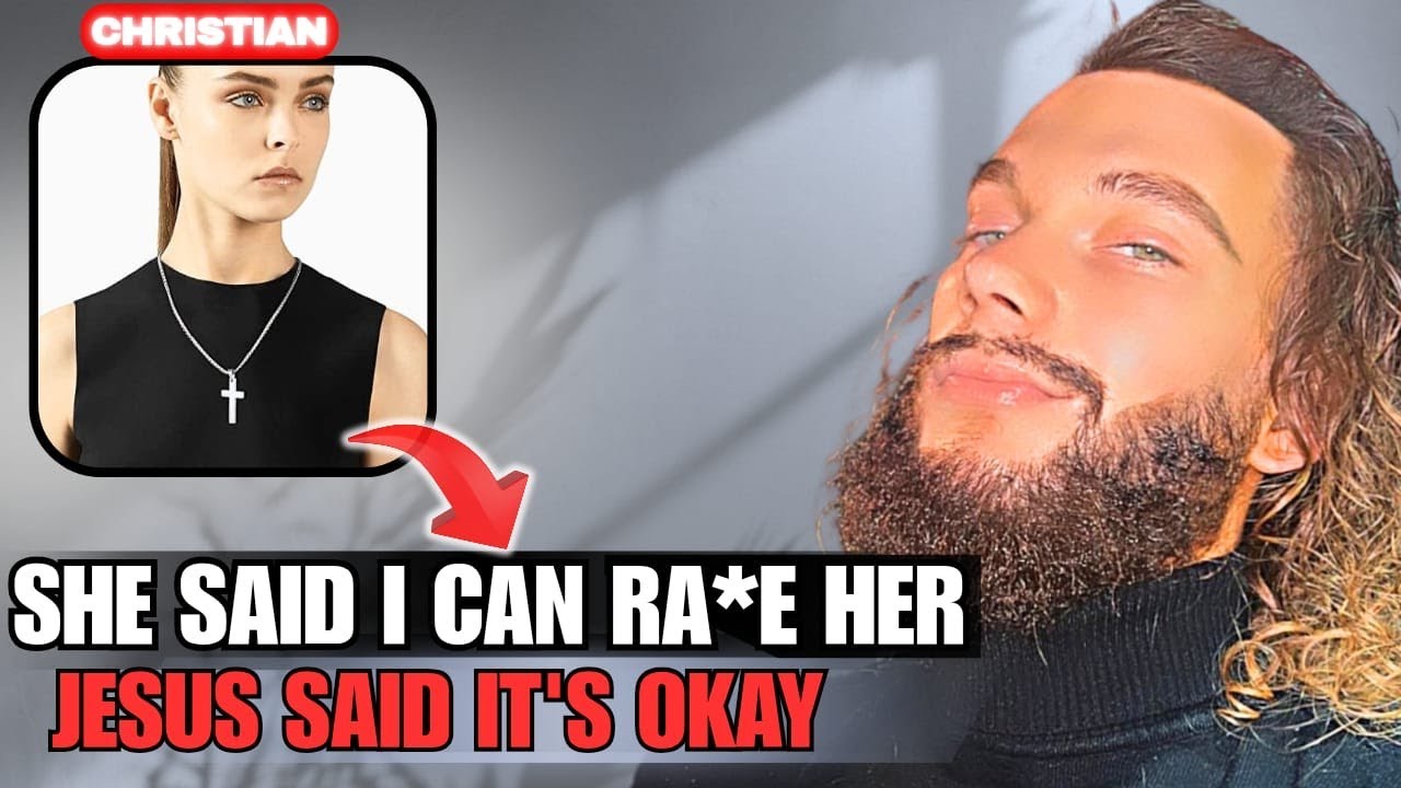 🤯 She Said I Can Ra*e Her 🤯 "Jesus Said Its Okay" - YouTube
