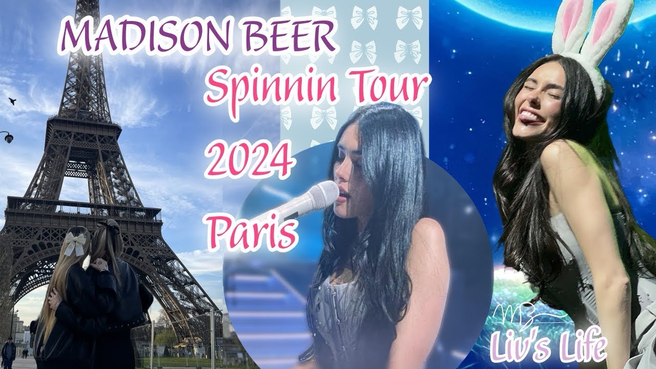 MADISON BEER - SPINNIN TOUR - PARIS | LivsLife - YouTube