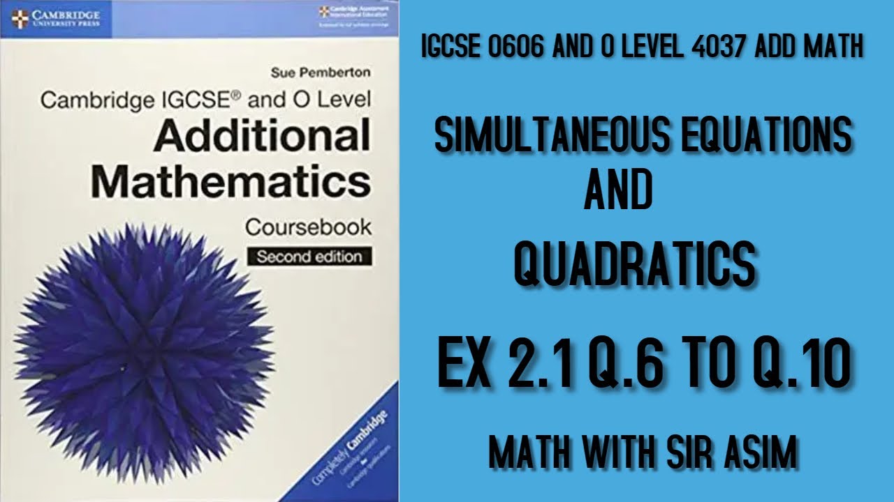 Additional Mathematics Igcse 0606 And O Levels 4037ch2 Ex 21 Q6 To Q10 Lecture23 Youtube