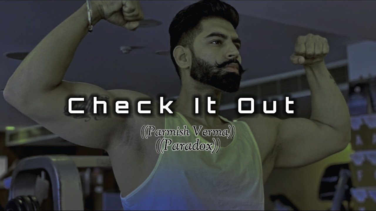Check It Out Parmish Verma Paradox Slowed Reverb Youtube