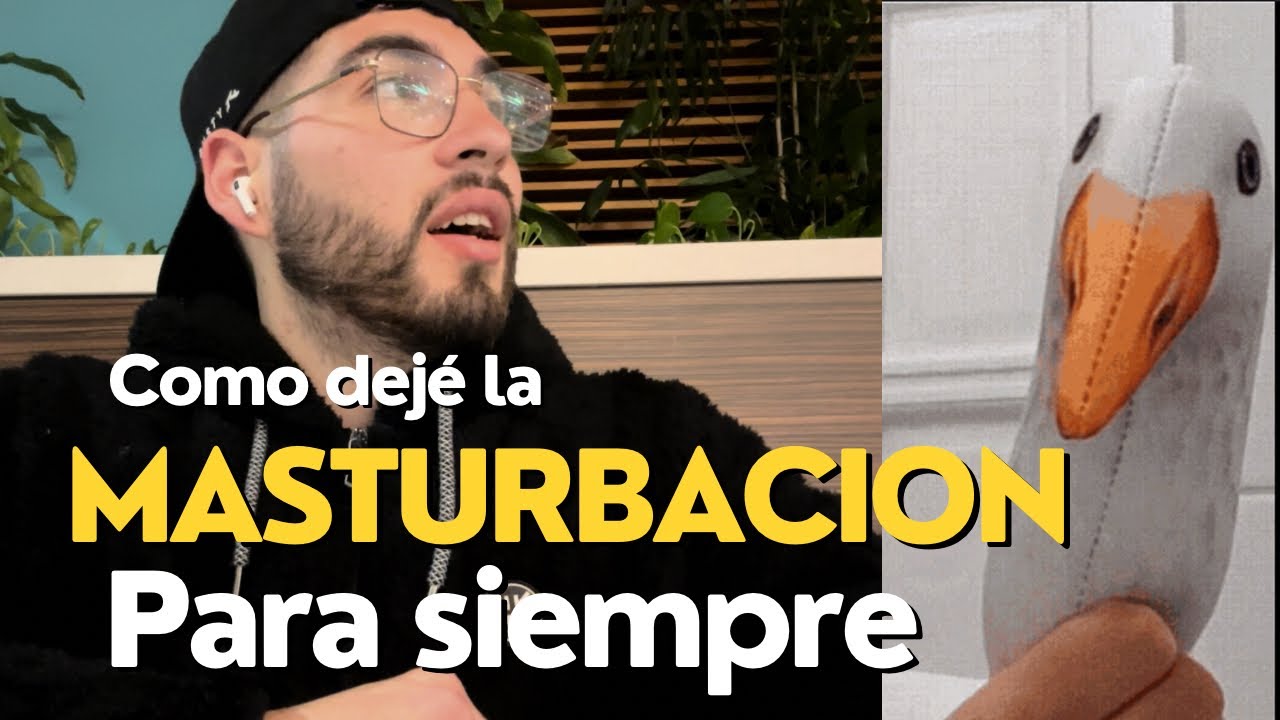 COMO DEJE DE SER UN PAJERO!🤏🏻 - Mi Historia con la Masturbación… - YouTube