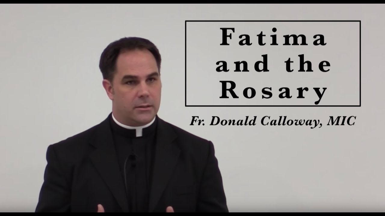 Fr. Donald Calloway, MIC Fatima and the Rosary April 22, 2017 - YouTube