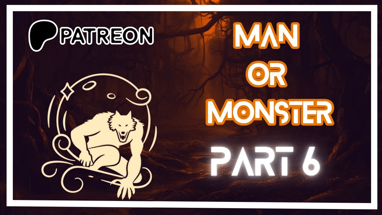 [Patreon Preview][M4A] Man or Monster 6 - ASMR Roleplay Audio ...