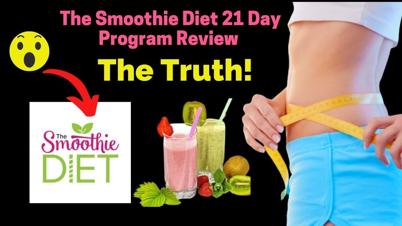 SMOOTHIE DIET - The Smoothie Diet Review - The Smoothie DIET 21 DAY PROGRAM - The Smoothie Diet ...