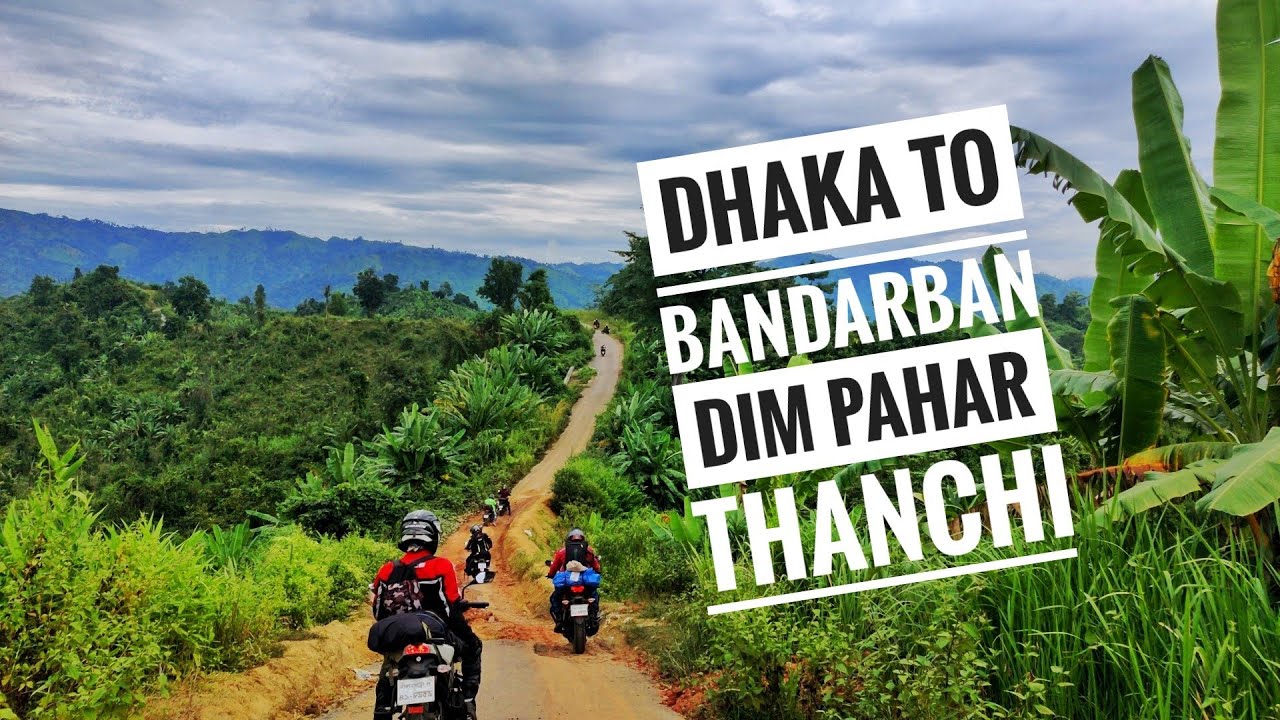 Dhaka to Bandarban || Dim Pahar Thanchi || Off-Roading || The Hive ...