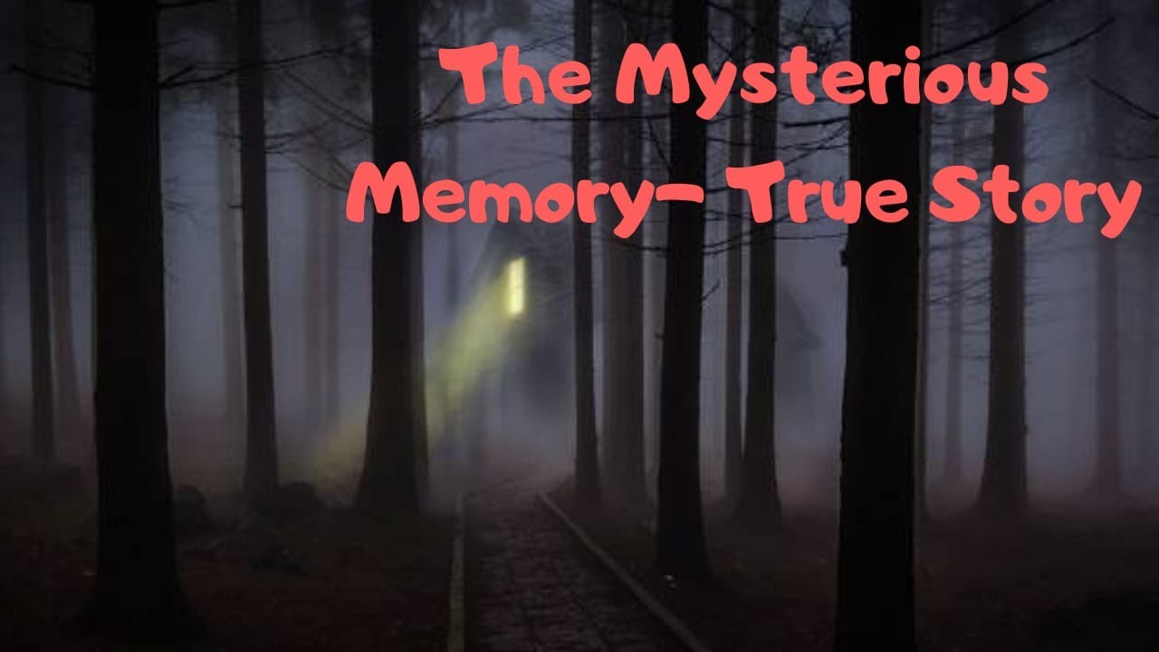 A Mysterious Memory- True Story - YouTube