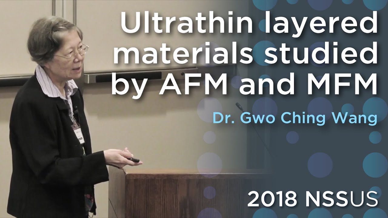 Ultrathin layered materials studied by AFM and MFM | Dr. Gwo Ching Wang ...