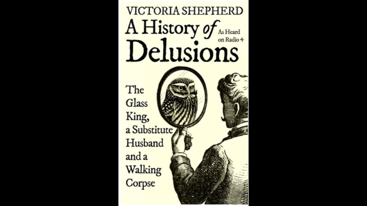 Victoria Shepherd: A History of Delusions: The Glass King, a Substitute ...