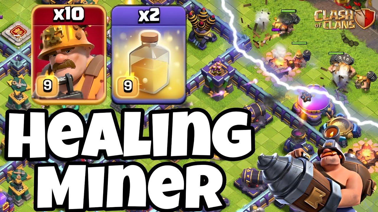 Best Th15 Max Healing Miner Attack strategy!! Super Miner Attack ...