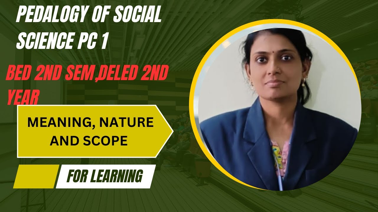 Pedology of social science as school subject, PC 1 ,bed d.el.ed and Ba ...