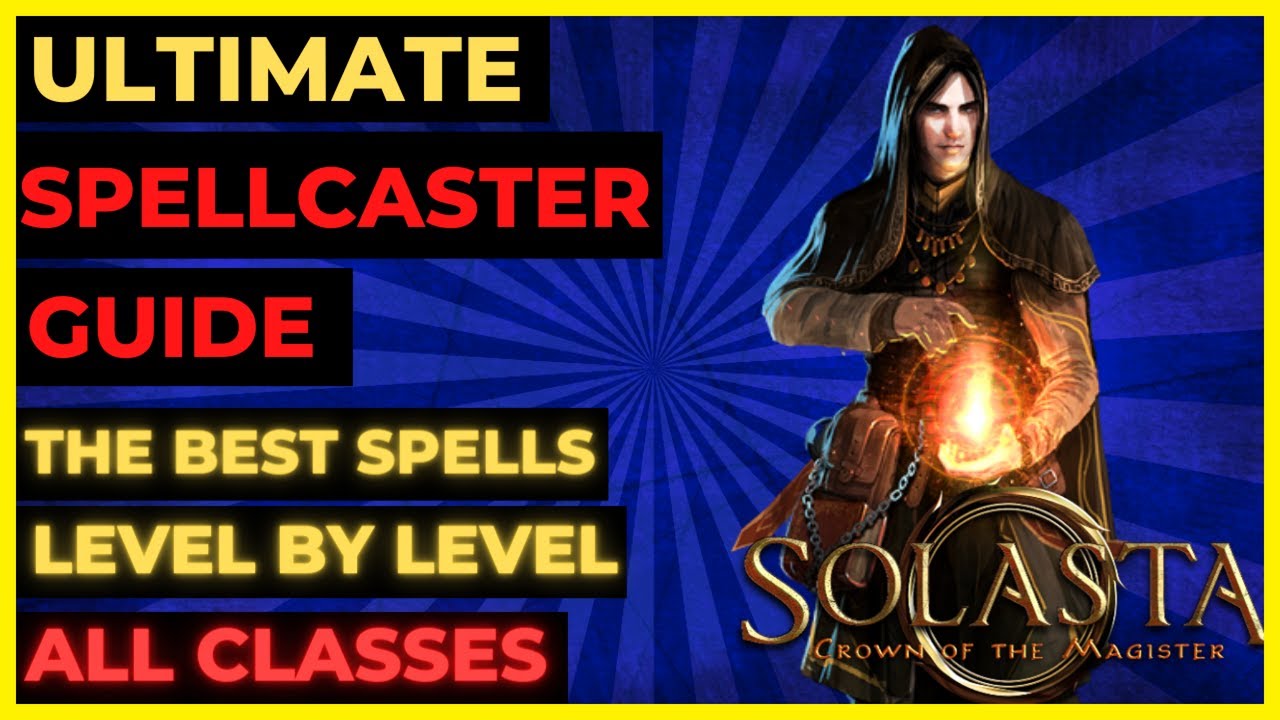 D&D SOLASTA 5e: The BEST SPELLS: ALL CLASSES, Level by Level ALL DLC ...