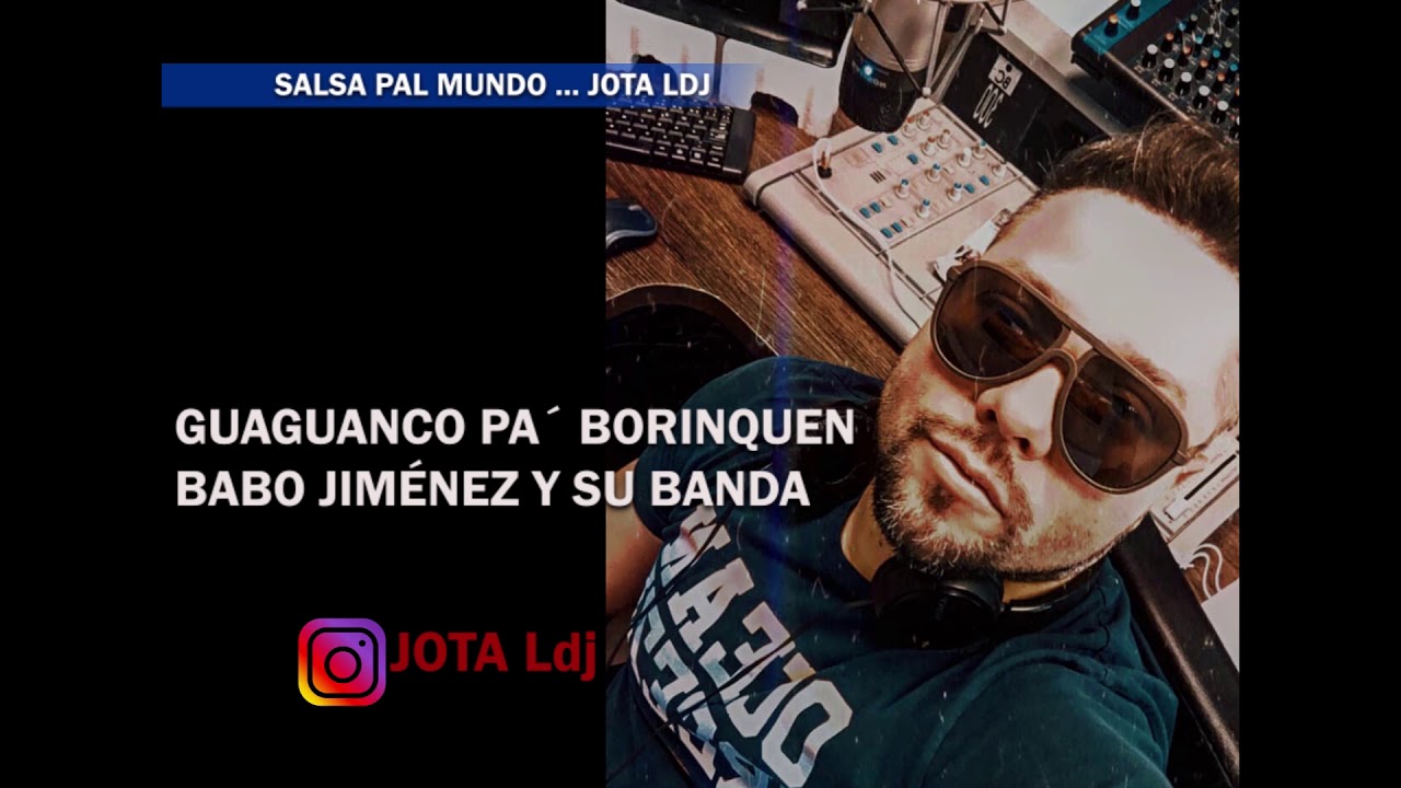Babo Jiménez y su Banda - GUAGUANCO PA´BORINQUEN - JOTA Ldj - YouTube