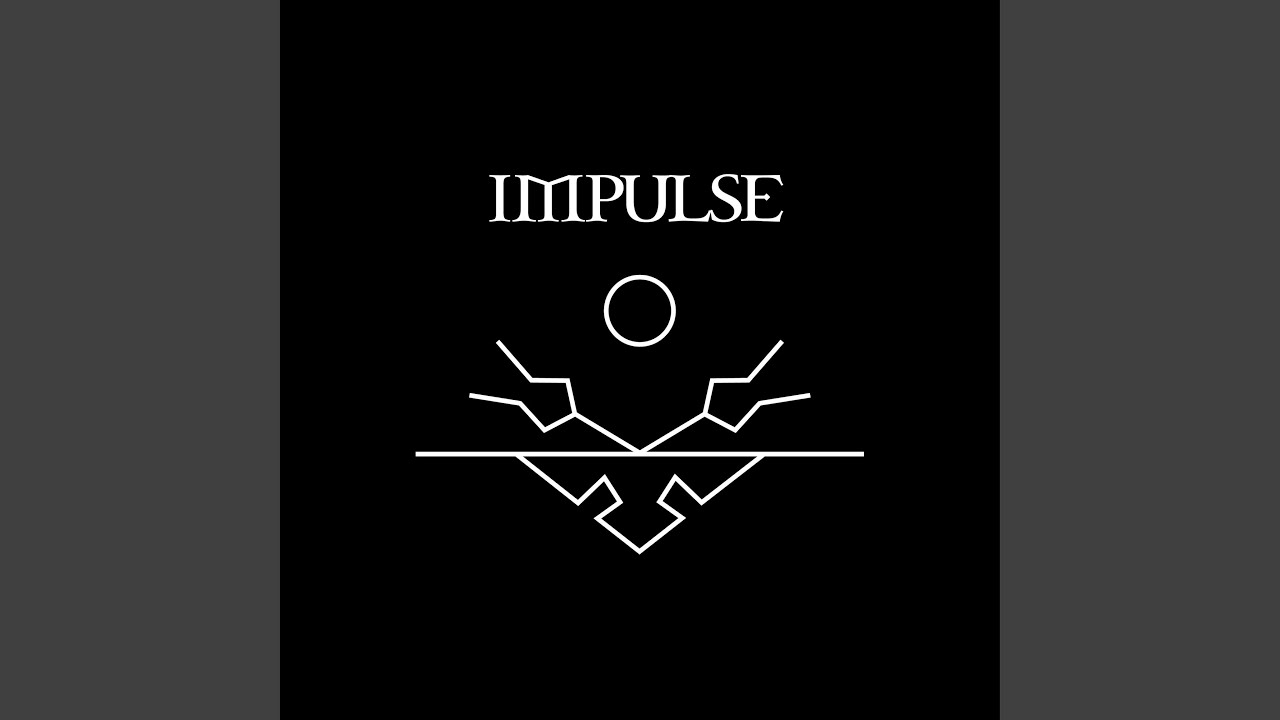 Impulse - YouTube