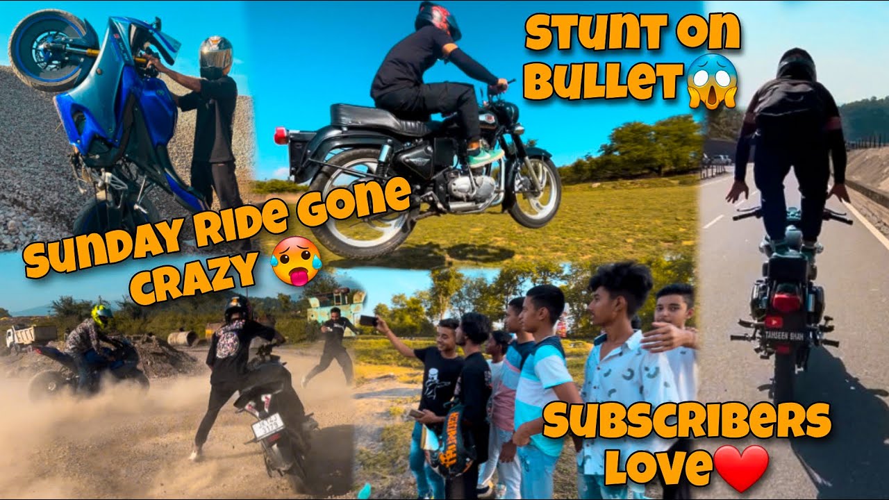 SUNDAY RIDE GONE CRAZY🥵 || STUNT ON BULLET😱 || SUBSCRIBERS LOVE ️ ...