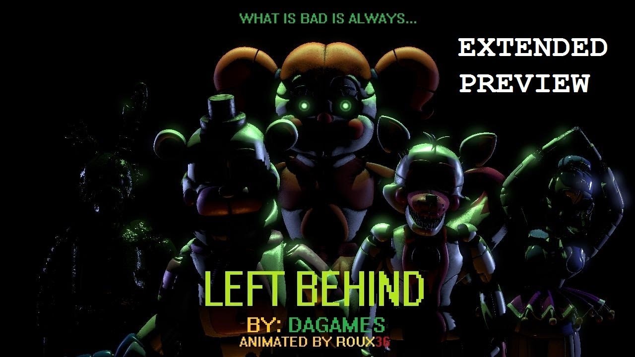 (FNAF/SFM) Left Behind - DAGames - Roux36 Animations (EXTENDED PREVIEW ...