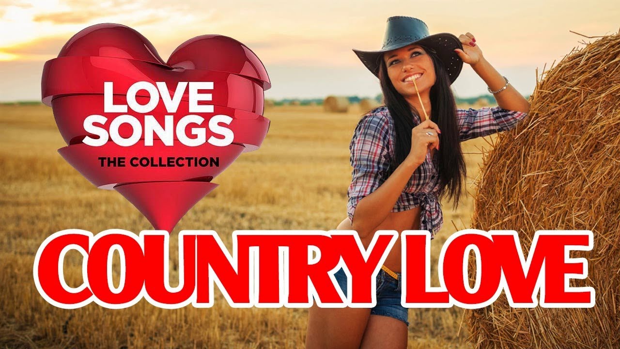 Country Love Songs - Best Country Love Songs - Romantic Country Songs ...