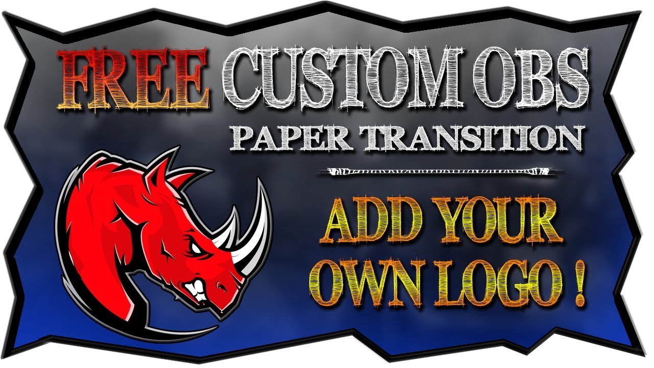 FREE Custom OBS Paper Transition (No AfterEffects) - ADD YOUR LOGO ...