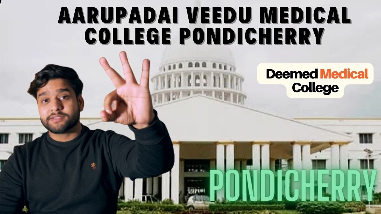 Aarupadai Veedu Medical College Pondicherry | Deemed Medical College ...
