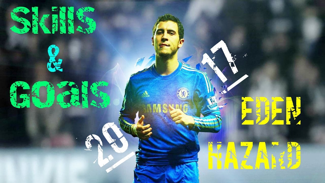 EDEN HAZARD | Skills & Goals 2017 - YouTube