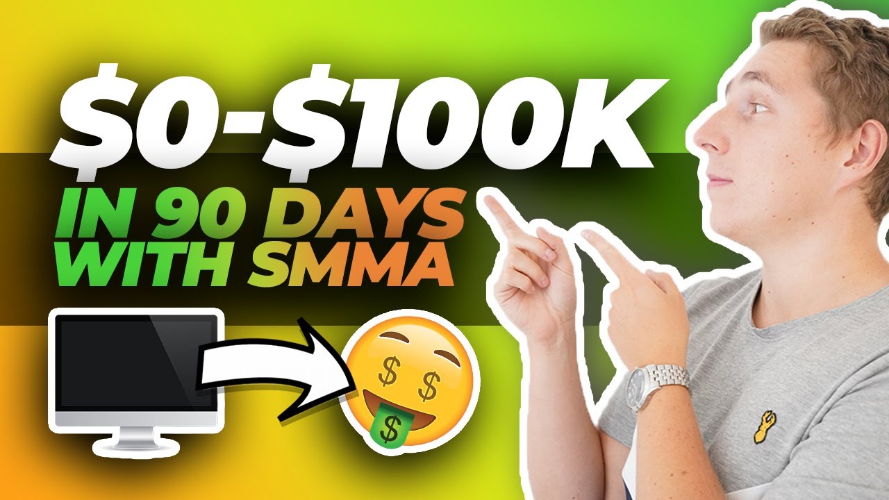 $0 to $100,000 in 90 Days - How To Start A SMMA (Full Blueprint) - YouTube