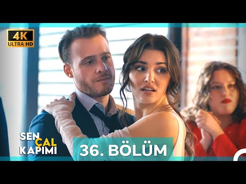 Sen Çal Kapımı 36. Bölüm (4K)