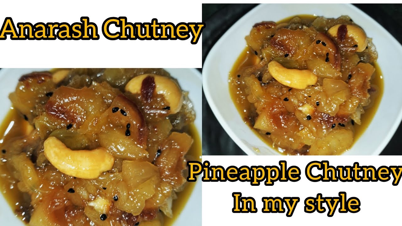 Anarash Chutney Recipe in my style| Pineapple Chutney recipe Assamese ...