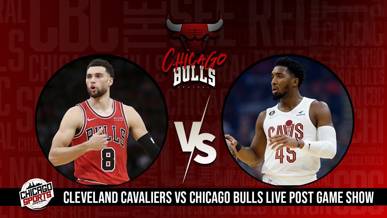 Cleveland Cavaliers vs Chicago Bulls Live Post Game - YouTube