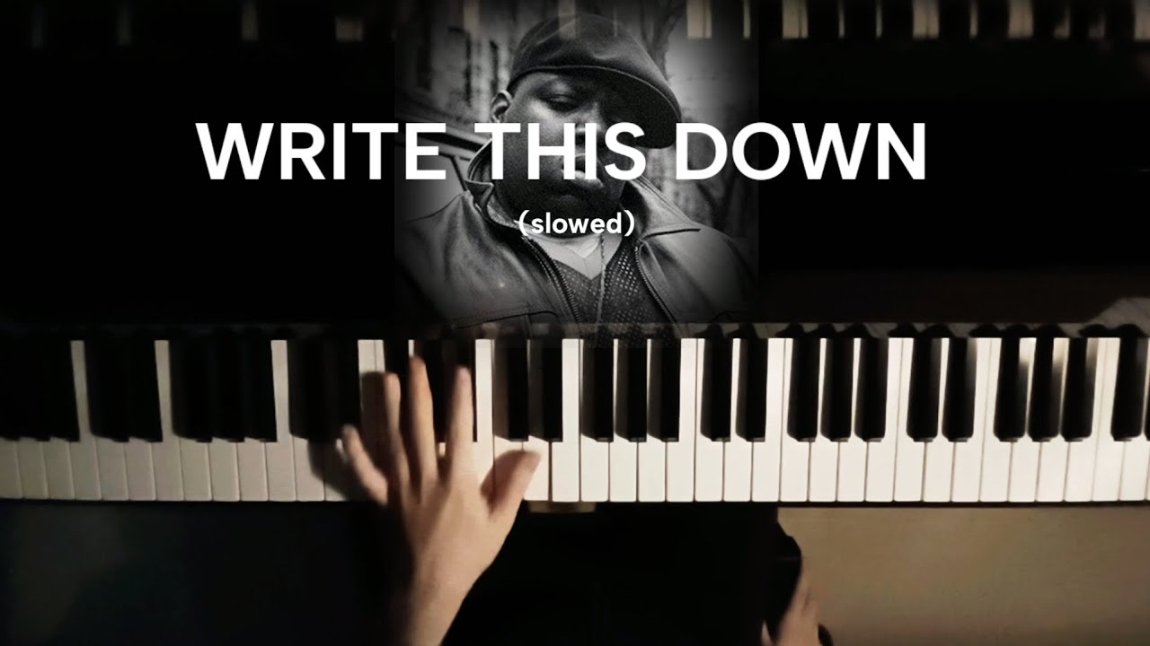 WRITE THIS DOWN - SoulChef (piano slowed) - YouTube