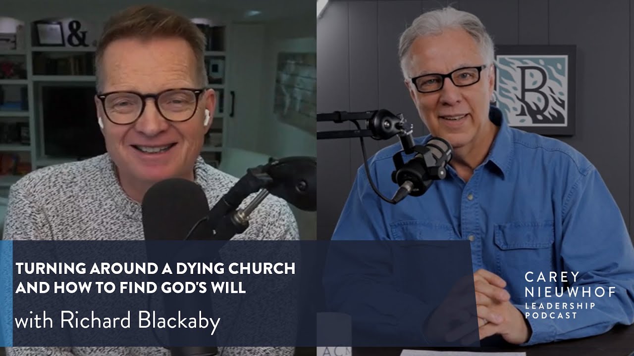 Richard Blackaby on How to Find God's Will, Turning Around a Dying ...