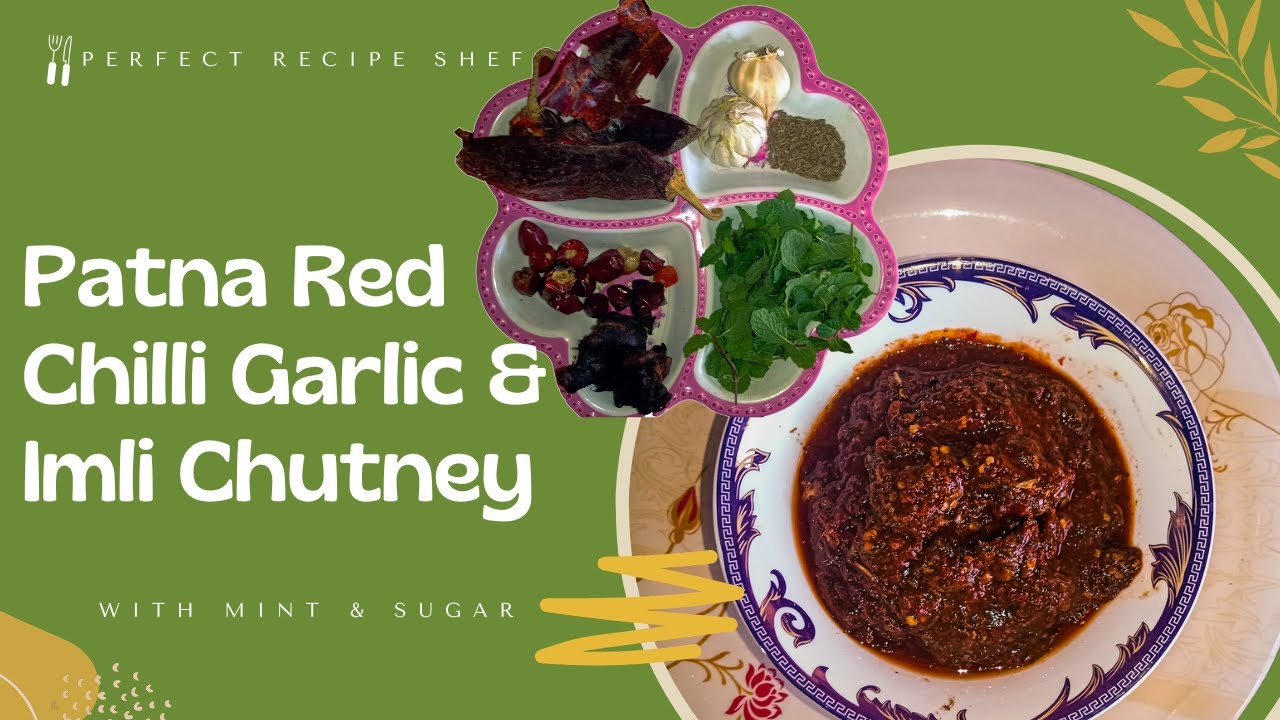 Patna Red Chilli Garlic & Imli Chutney with Mint, & Sugar - YouTube