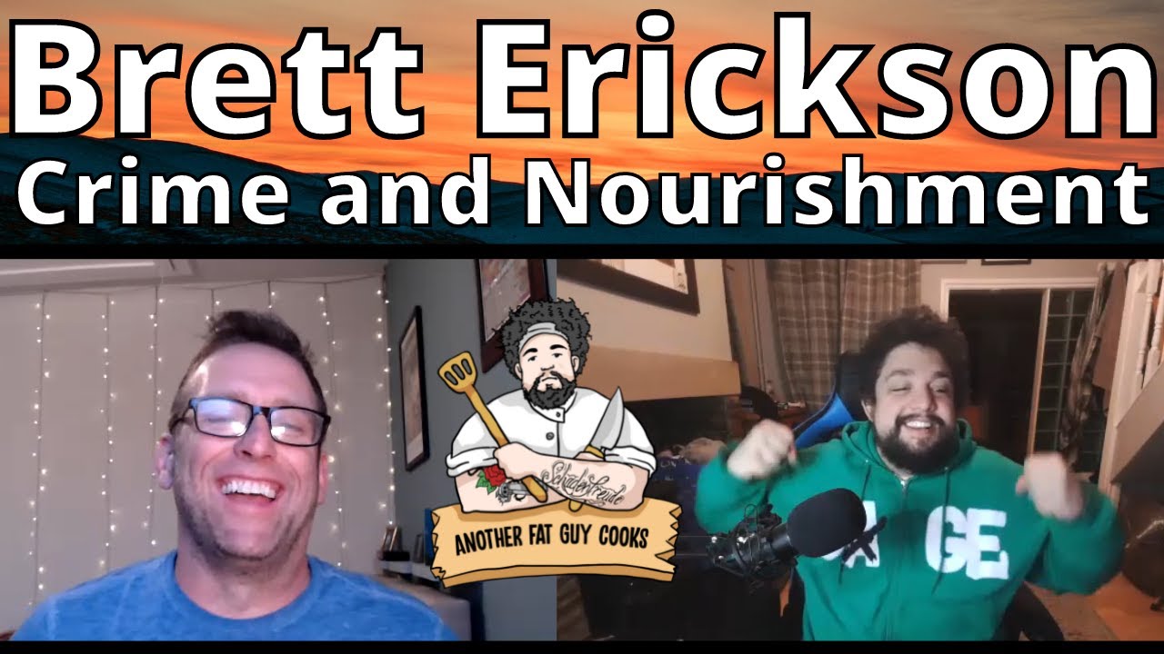Brett Erickson Crime and Nourishment Vodcast - YouTube