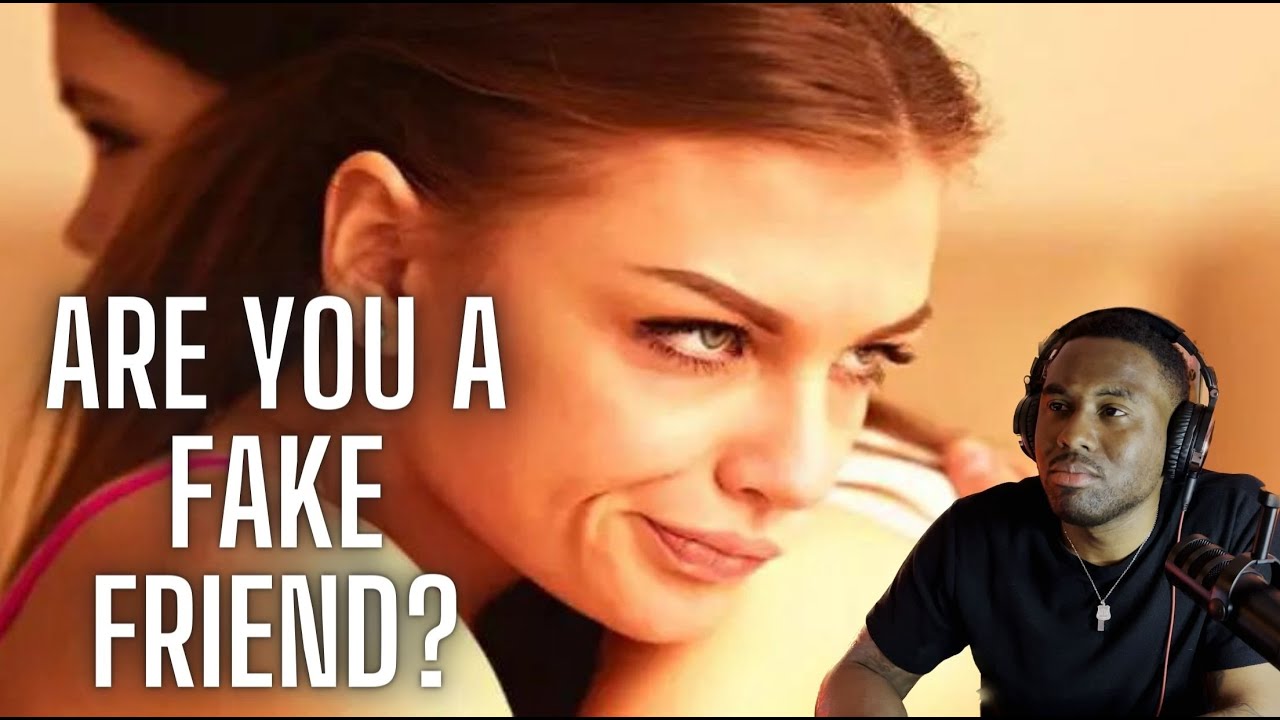 Are You A Fake Friend?: Here Is How You Know! - YouTube