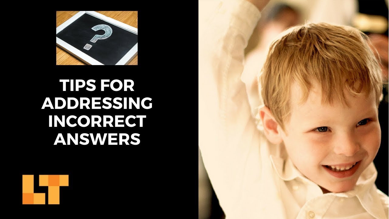 How to Respond When Students Give Incorrect Information During ...