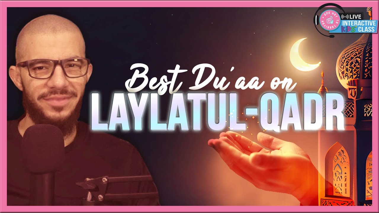 Best Du'aa on Laylatul Qadr | Clip | OWTT Kids & Abu Mussab Wajdi ...
